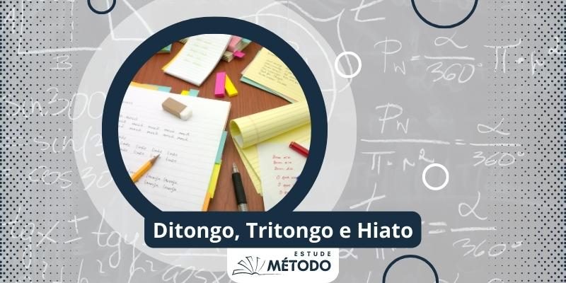Desvendando a Língua Portuguesa: Ditongo, Tritongo e Hiato